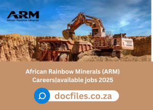 African Rainbow Minerals (ARM) Careers|available jobs 2025 - DOCFILES.CO.ZA